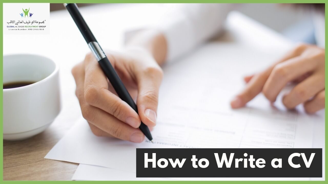 How to Write a CV? - Global Al Saqib Recruitment Group